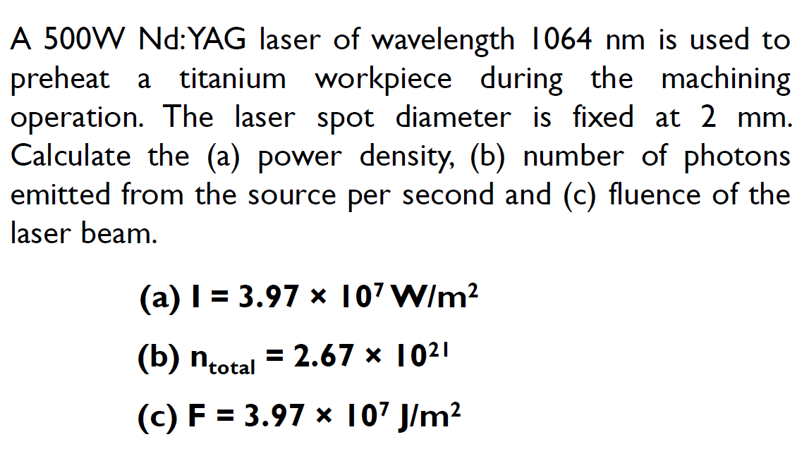 Solved A 500 W Nd:YAG laser of wavelength 1064 nm is used to | Chegg.com