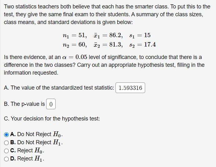 Solved Two statistics teachers both believe that each has | Chegg.com