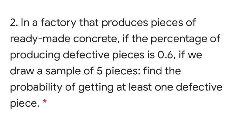 Solved 2. In a factory that produces pieces of ready-made | Chegg.com