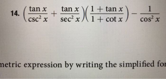Solved tan x tan x tan x (1 14. metric expression by writing | Chegg.com