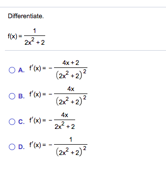 Solved Differentiate. f(x) 1 2x²+2 * 4x + 2 O A. f'(x) = | Chegg.com
