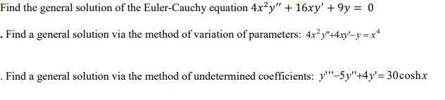 Solved Find the general solution of the Euler-Cauchy | Chegg.com