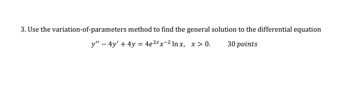 Solved 3. Use the variation-of-parameters method to find the | Chegg.com