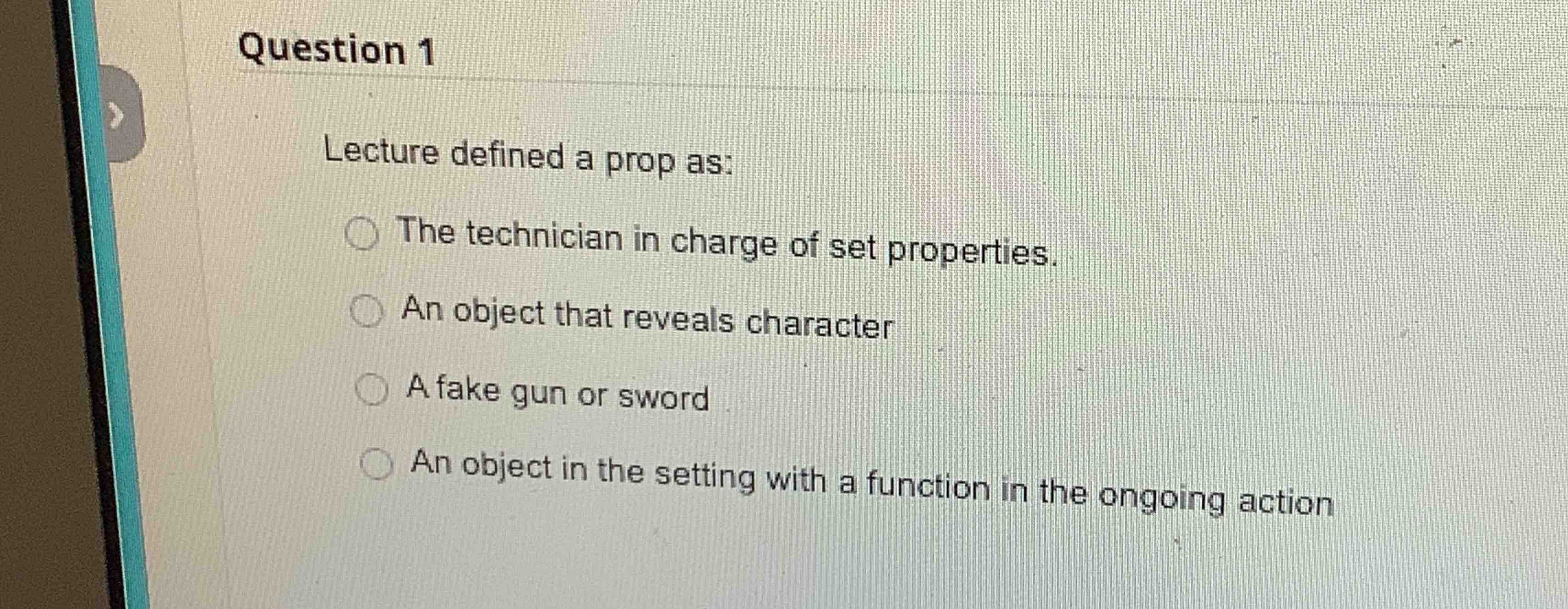 Solved Question 1Lecture defined a prop as:The technician in | Chegg.com
