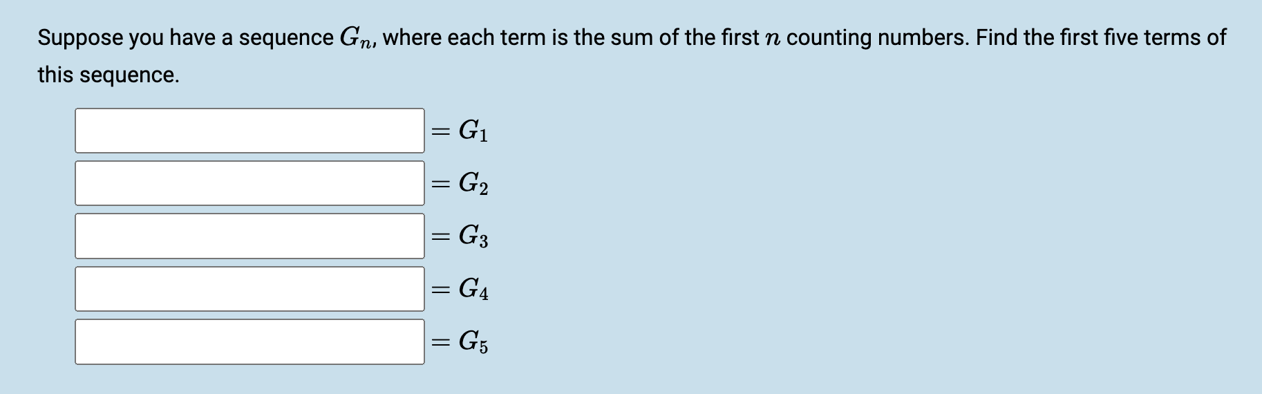 Solved Suppose You Have A Sequence Gn Where Each Term Is 