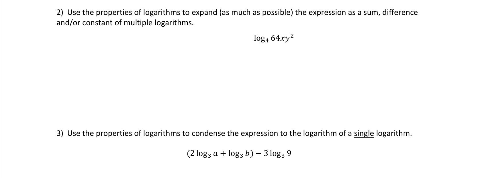 Solved 2) Use the properties of logarithms to expand (as | Chegg.com