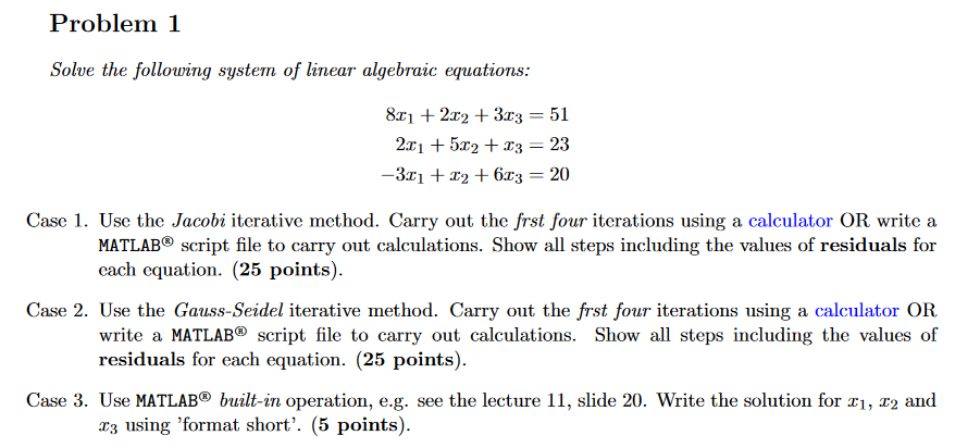 Solved Solve the following system of linear algebraic | Chegg.com