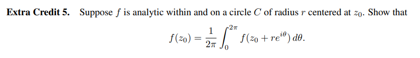 Solved Extra Credit 5. Suppose f is analytic within and on a | Chegg.com