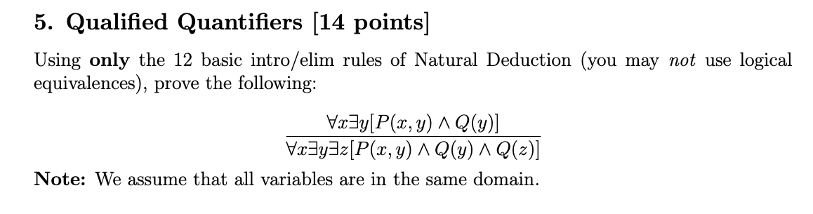 Solved 5. Qualified Quantifiers [14 points] Using only the | Chegg.com