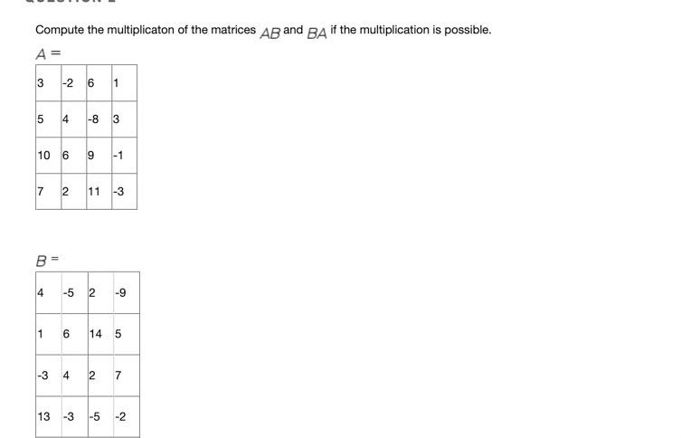 Solved Compute the multiplicaton of the matrices AB and BA | Chegg.com