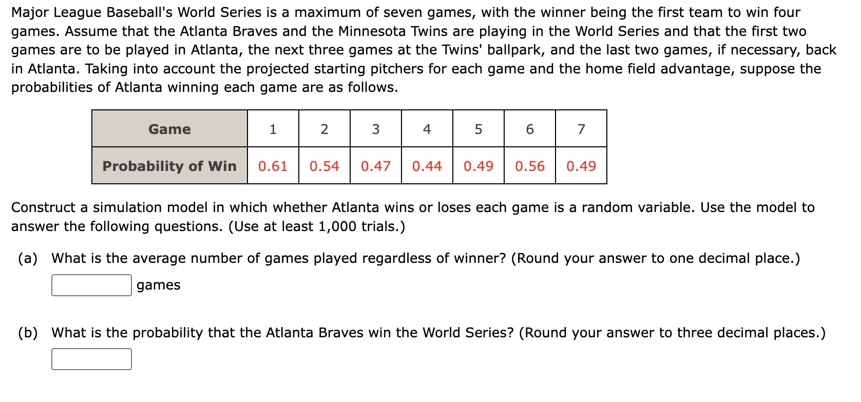 Solved Major League Baseball's World Series is a maximum of | Chegg.com