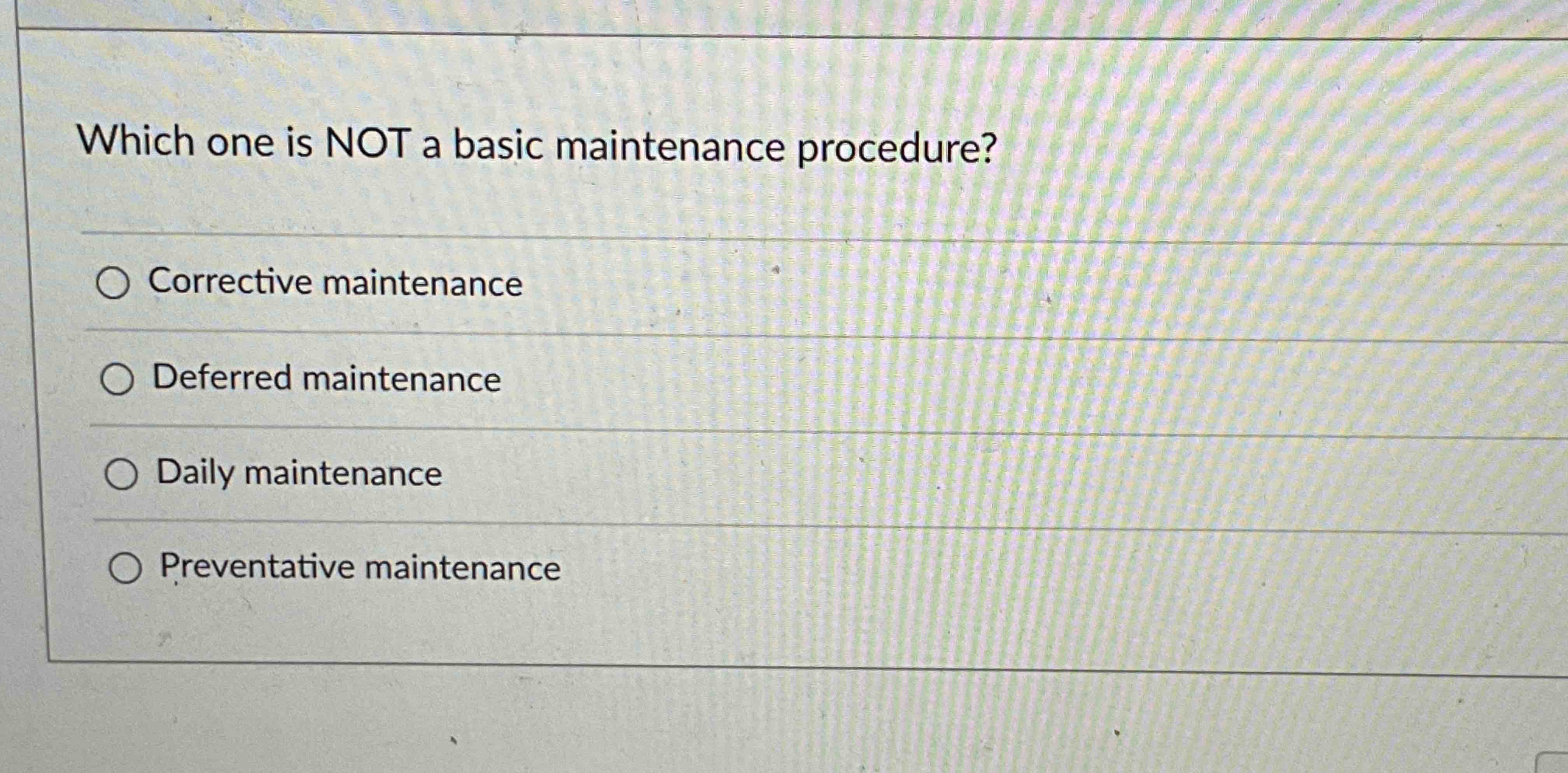 Solved Which one is NOT a basic maintenance | Chegg.com