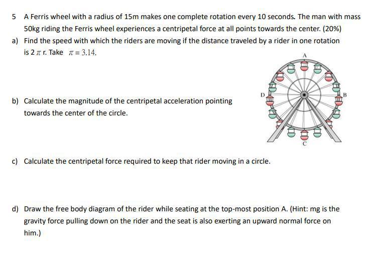 Solved 5 A Ferris wheel with a radius of 15 m makes one | Chegg.com
