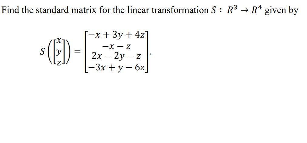 Solved Find the standard matrix for the linear | Chegg.com