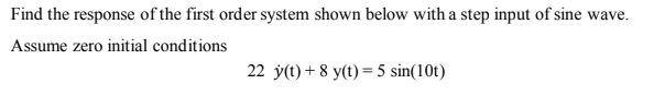 Solved Find the response of the first order system shown | Chegg.com
