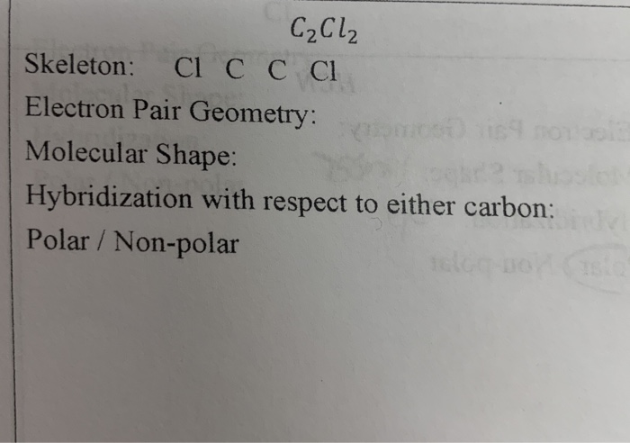Solved C2Cl 2 Skeleton: Cl C C Cl Electron Pair Geometry: | Chegg.com