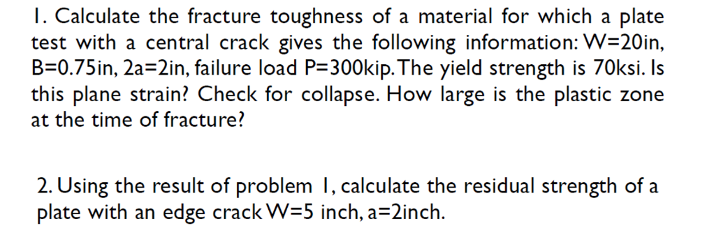 Solved I. Calculate the fracture toughness of a material for | Chegg.com