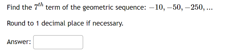 Solved Find the 7th ﻿term of the geometric sequence: | Chegg.com