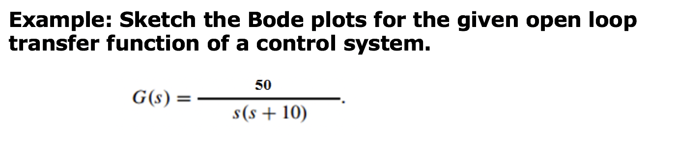 Solved Example: Sketch the Bode plots for the given open | Chegg.com