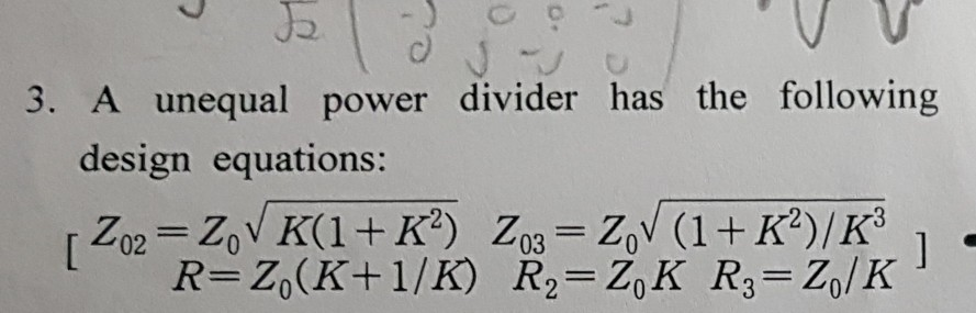 Solved 3. A unequal power divider has the following design | Chegg.com