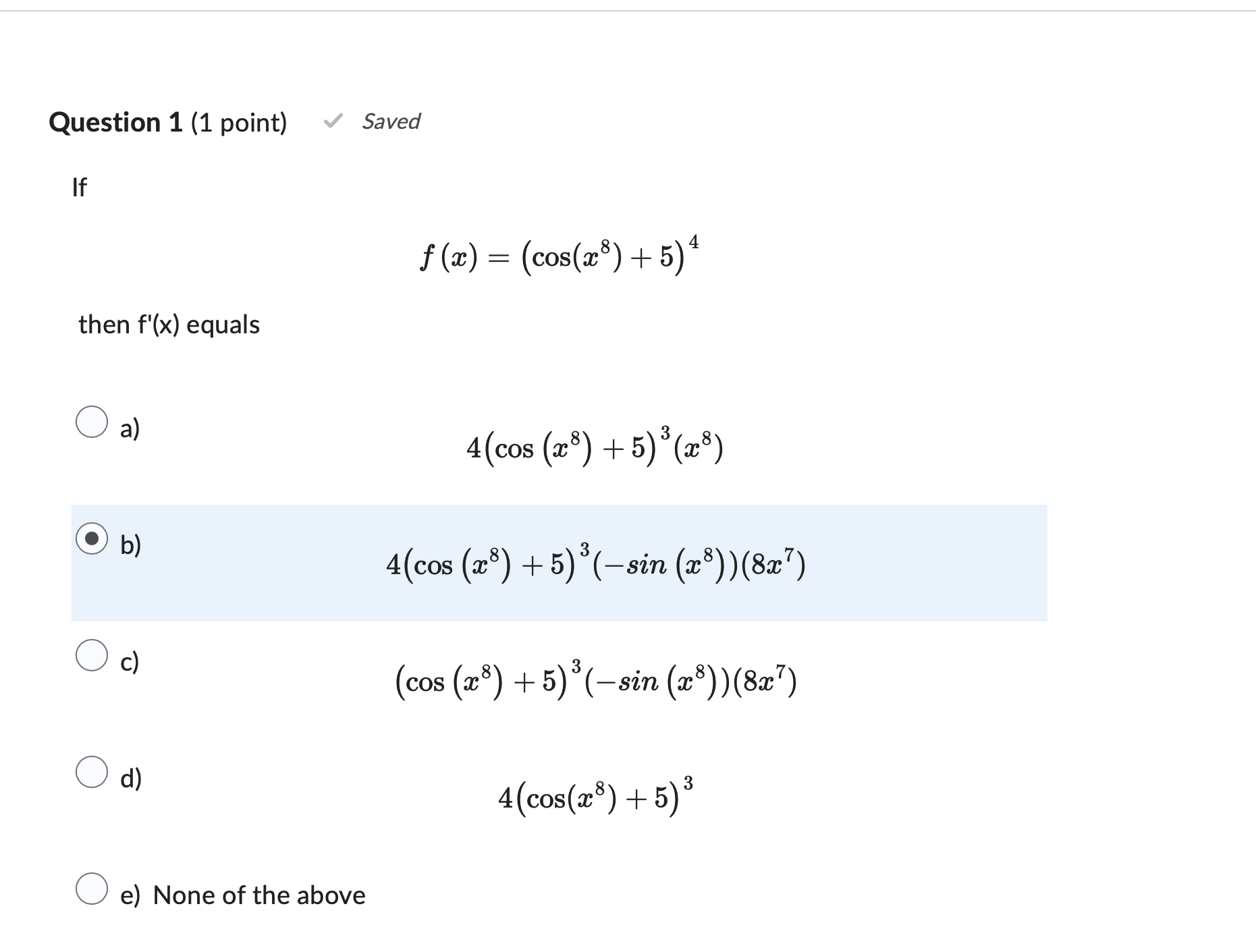Solved f(x)=(cos(x8)+5)4 then f′(x) equals a) | Chegg.com