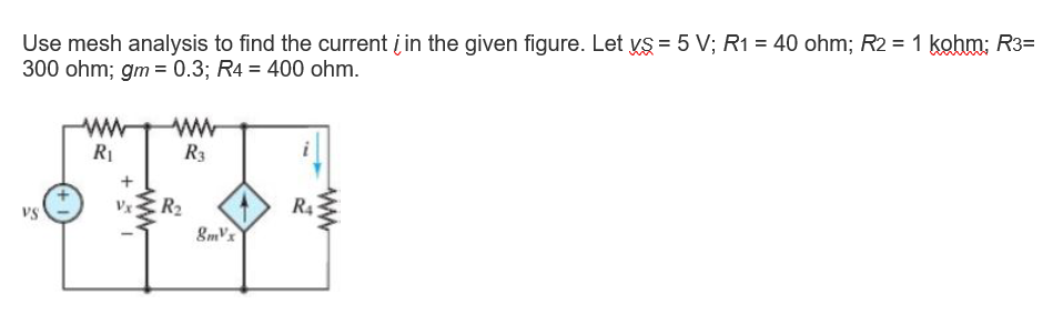 Solved Use mesh analysis to find the current i in the given | Chegg.com