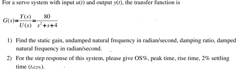 Solved For a servo system with input u(t) and output y(t), | Chegg.com