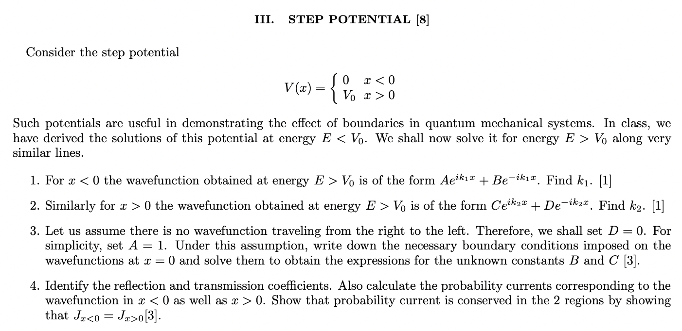 Solved III. STEP POTENTIAL [8] Consider the step potential | Chegg.com