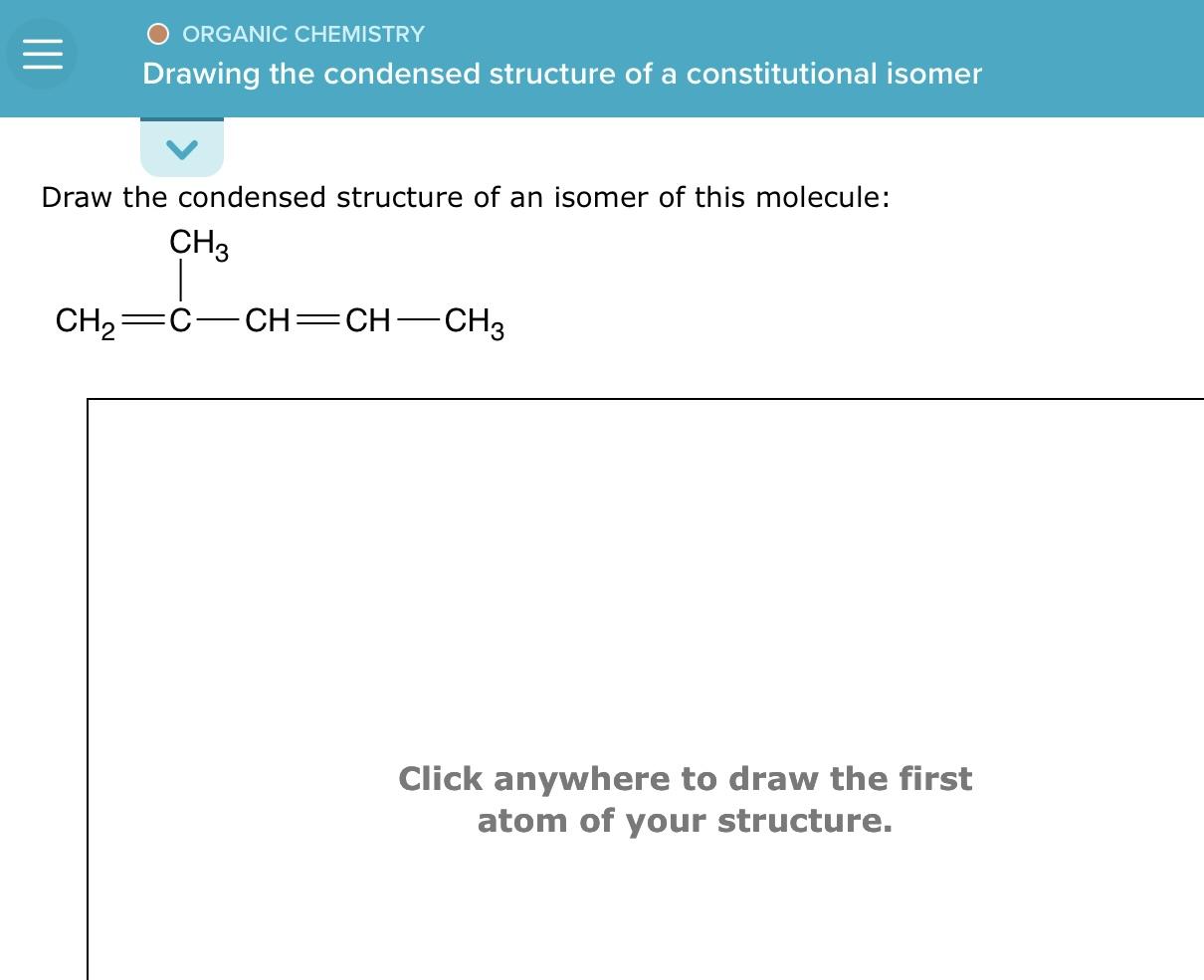 Solved ORGANIC CHEMISTRY Drawing the condensed structure of | Chegg.com