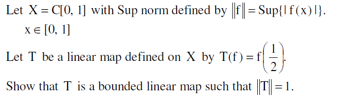 Solved Let X=C[0,1] with Sup norm defined by | Chegg.com