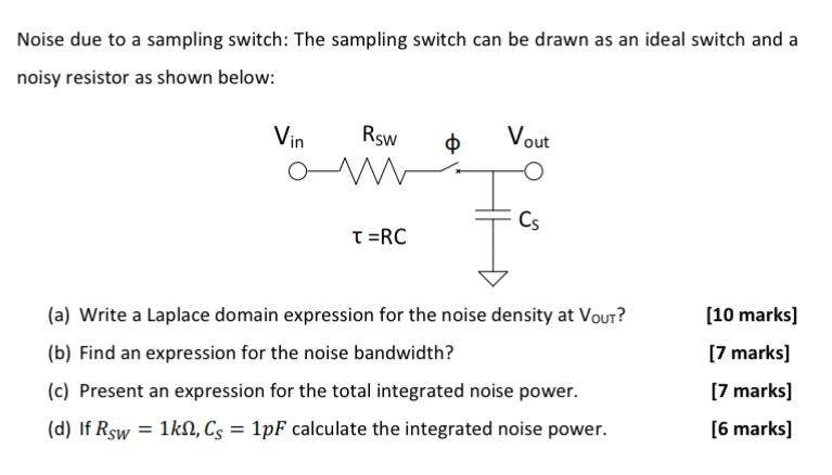 Solved Noise due to ﻿a sampling switch: The sampling switch | Chegg.com