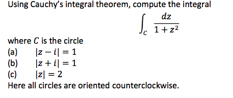 Solved Set Using Cauchy's integral theorem, compute the | Chegg.com