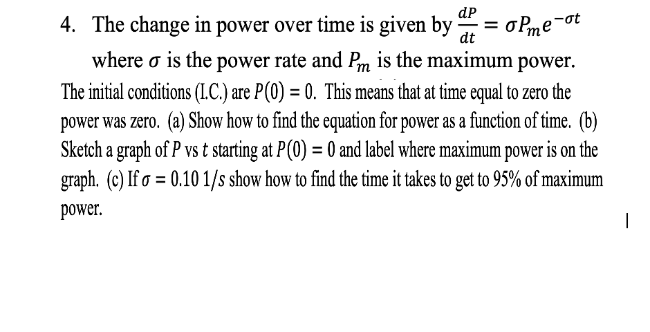 Solved 4. The change in power over time is given by | Chegg.com