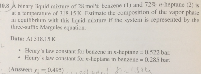Solved 10.8A binary liquid mixture of 28 mol% benzene (1) | Chegg.com