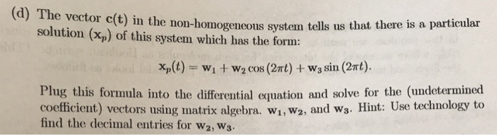 Solved The vector c (t) in the non-homogeneous system tells | Chegg.com
