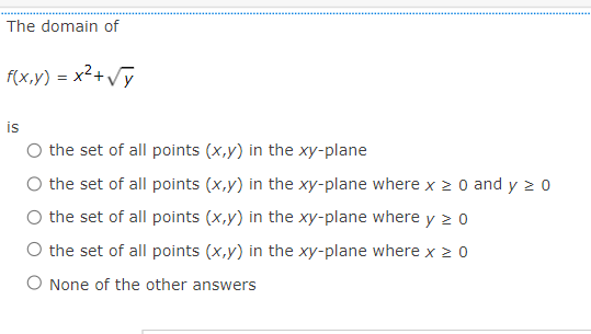 Solved The domain of f(x,y) = x2+vy is the set of all points | Chegg.com