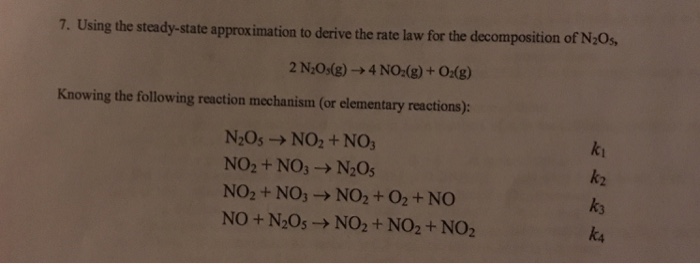 Solved 7 Using The Steady State Approximation To Derive The