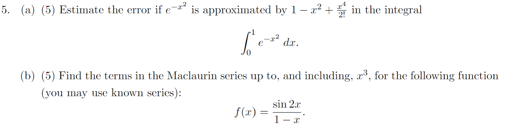 Solved (a) (5) Estimate the error if \\( e^{-x^{2}} \\) is | Chegg.com