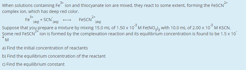 Solved 3+ Fescn2- (aq) When solutions containing Fe3ion and | Chegg.com