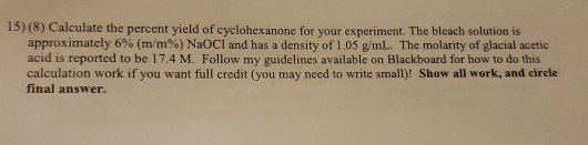 Solved 15) (8) Calculate the percent yield of cyclohexanone | Chegg.com