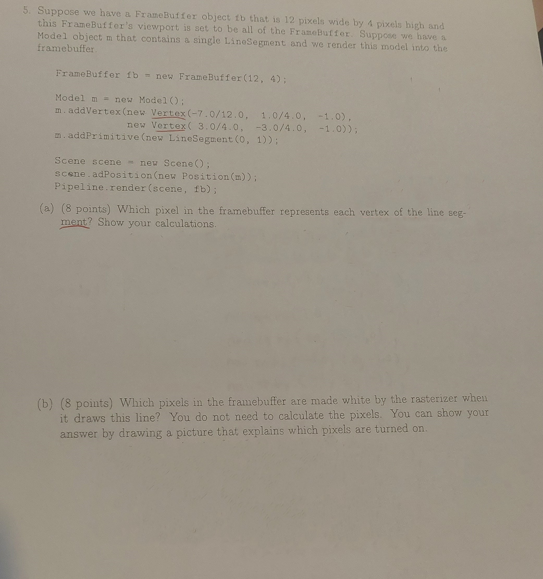Solved 5. Suppose we have a FrameBuffer object fb that is 12 | Chegg.com