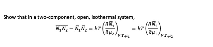 Solved Show that in a two-component, open, isothermal | Chegg.com