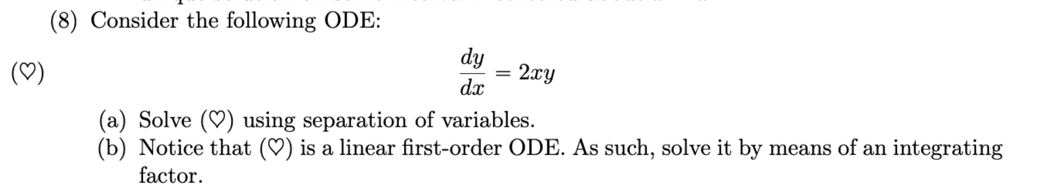 Solved (8) Consider the following ODE: dxdy=2xy (a) Solve | Chegg.com