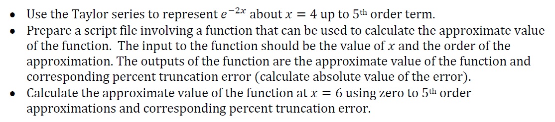 Solved - Use the Taylor series to represent e−2x about x=4 | Chegg.com