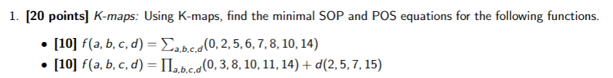 Solved 1. (20 points] K-maps: Using K-maps, find the minimal | Chegg.com