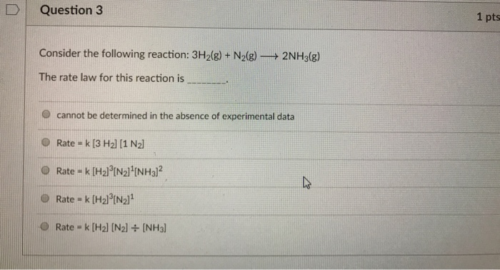 Solved D | Question 3 1 pts Consider the following reaction: | Chegg.com