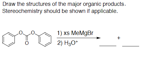 Solved Draw the structures of the major organic products. | Chegg.com