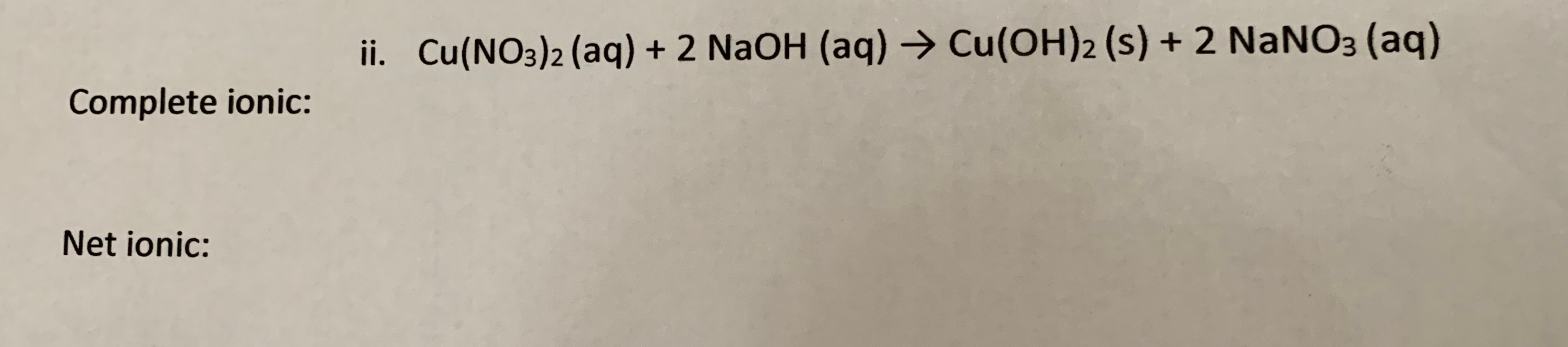 Solved ii. Cu(NO3)2 (aq) + 2 NaOH (aq) + Cu(OH)2 (s) + 2 | Chegg.com