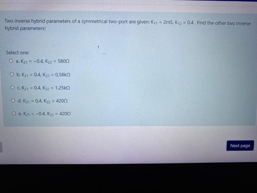 Solved Two inverse hybrid parameters of a symmetrical | Chegg.com