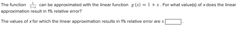 Solved The Function 1 1 X Can Be Approximated With The